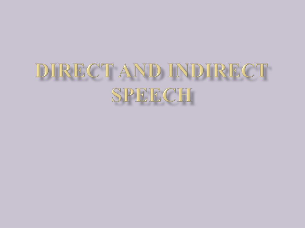 PPT - Direct and Indirect Speech PowerPoint Presentation, free download ...