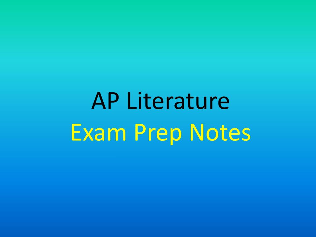 PPT - AP Literature Exam Prep Notes PowerPoint Presentation, free ...