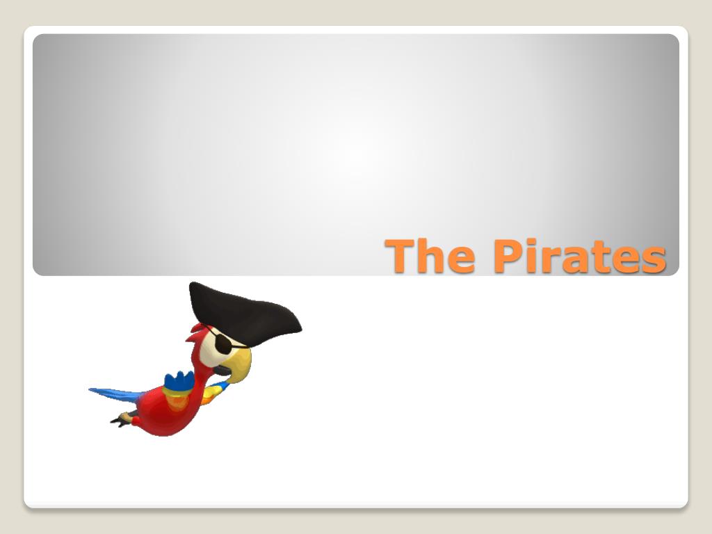 PPT - The Pirates PowerPoint Presentation, free download - ID:2748735