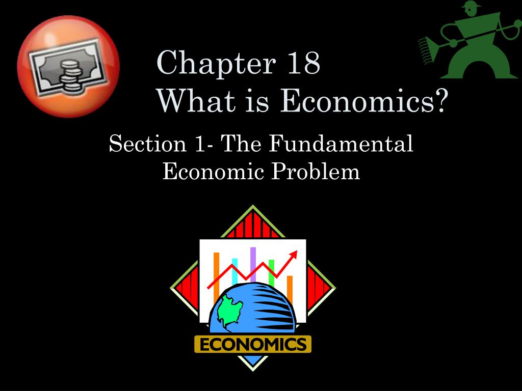 PPT - Chapter 18 What is Economics? PowerPoint Presentation, free ...