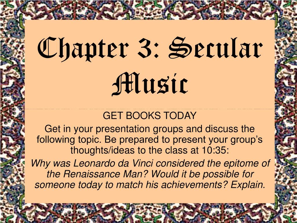 PPT - Chapter 3: Secular Music PowerPoint Presentation, free download ...