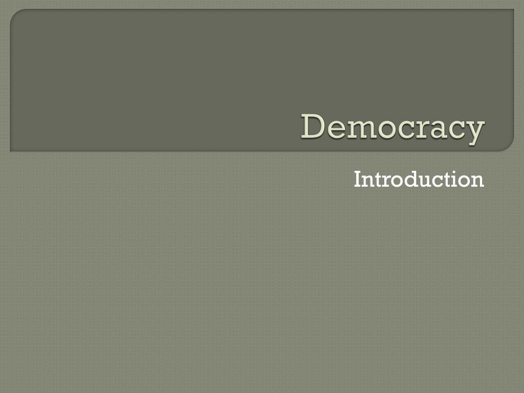 PPT - Democracy PowerPoint Presentation, free download - ID:2750929