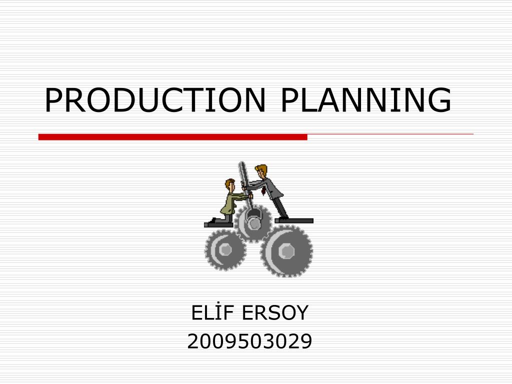 PPT - PRODUCTION PLANNING PowerPoint Presentation, free download - ID ...