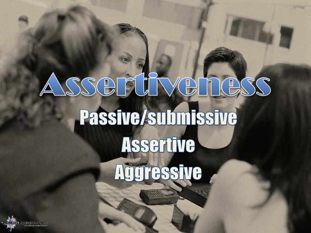 PPT - Assertiveness PowerPoint Presentation, free download - ID:2752084