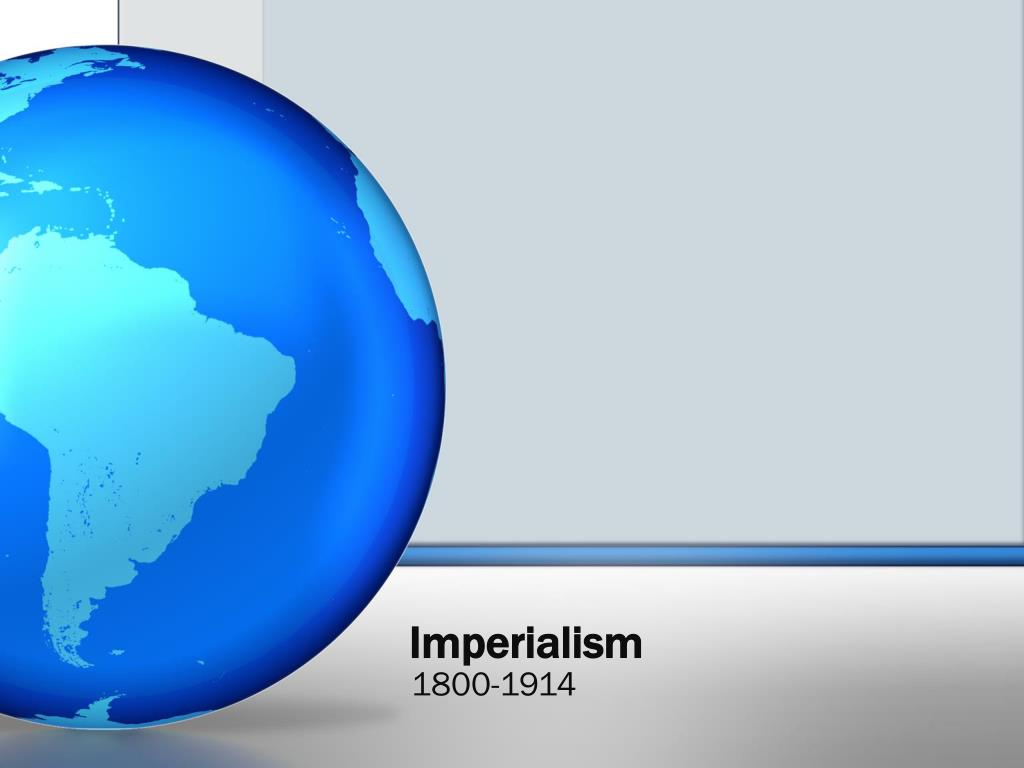 PPT - Imperialism PowerPoint Presentation, free download - ID:2752441