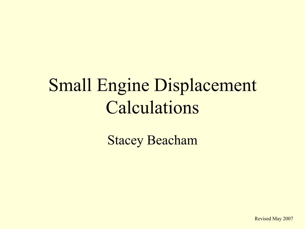 PPT - Small Engine Displacement Calculations PowerPoint Presentation ...