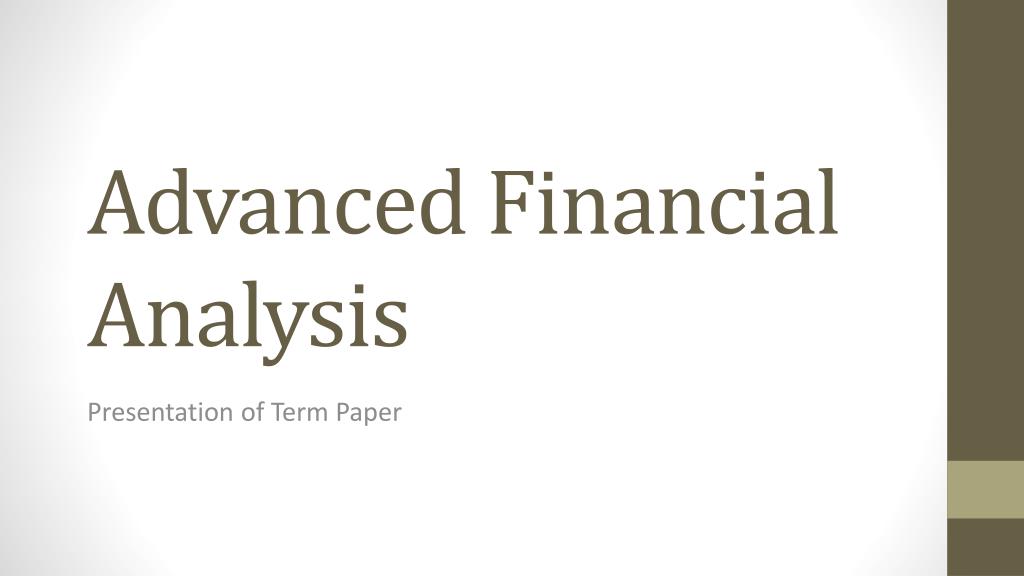 PPT - Advanced Financial Analysis PowerPoint Presentation, free ...