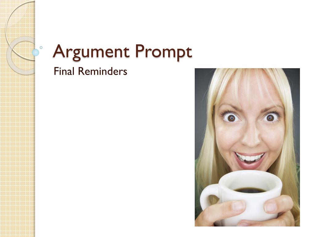 PPT - Argument Prompt PowerPoint Presentation, free download - ID:2753783