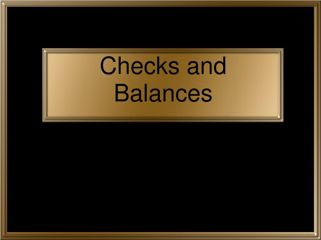 PPT - Checks and Balances PowerPoint Presentation, free download - ID ...
