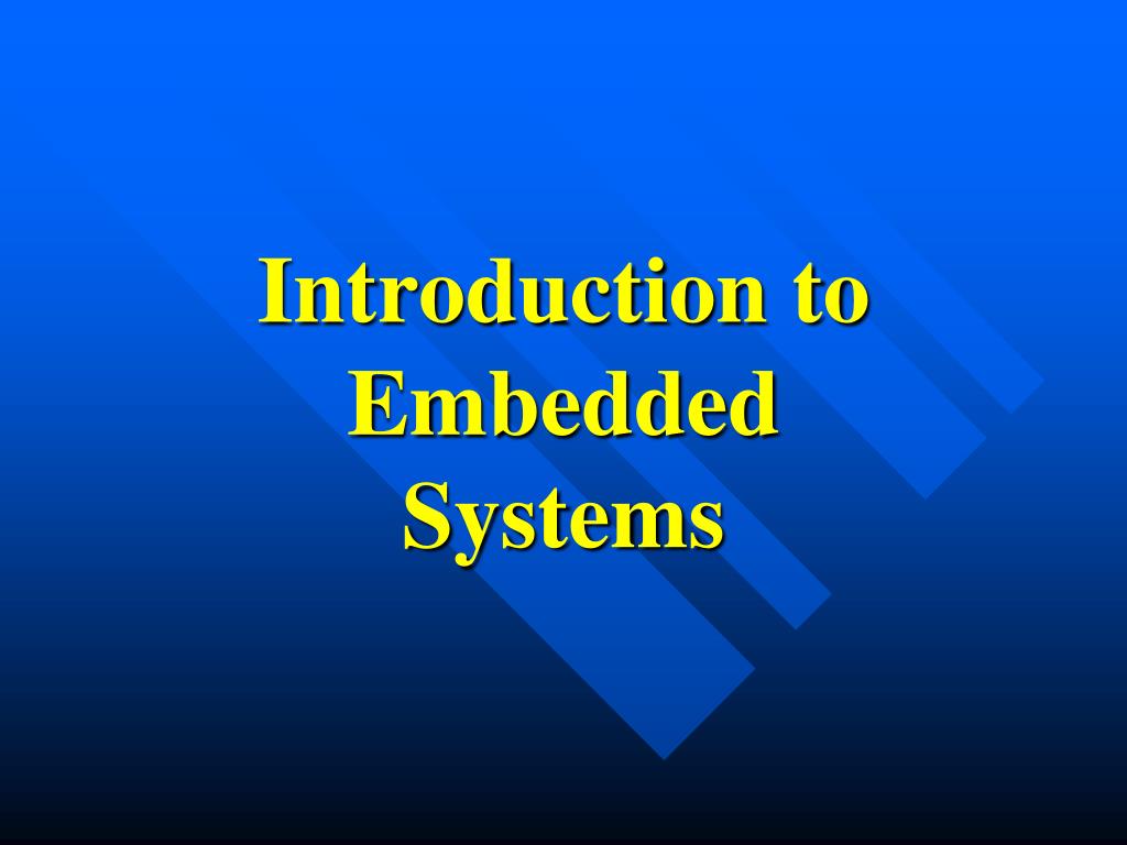 PPT - Introduction to Embedded Systems PowerPoint Presentation, free ...