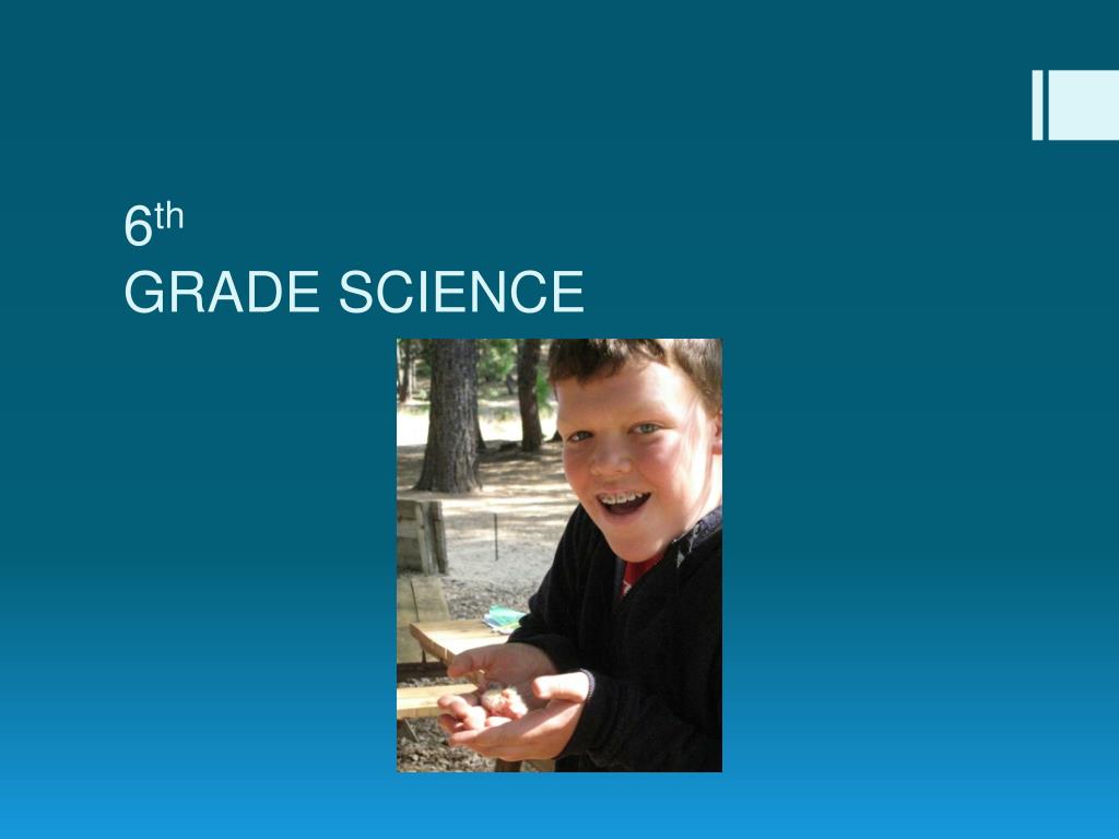 PPT - 6 th GRADE SCIENCE PowerPoint Presentation, free download - ID ...