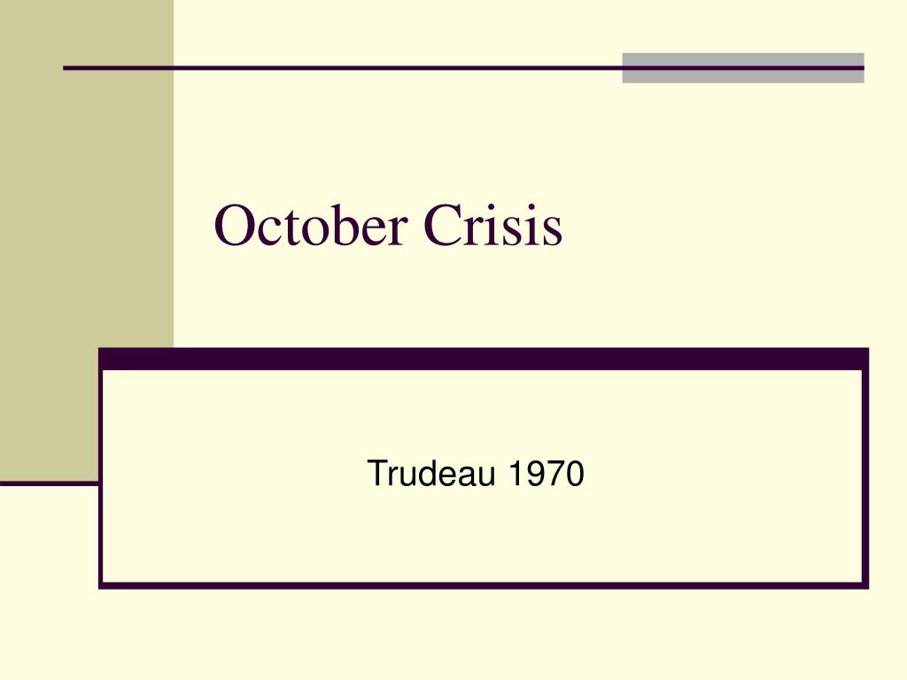 PPT - October Crisis PowerPoint Presentation, free download - ID:2755358
