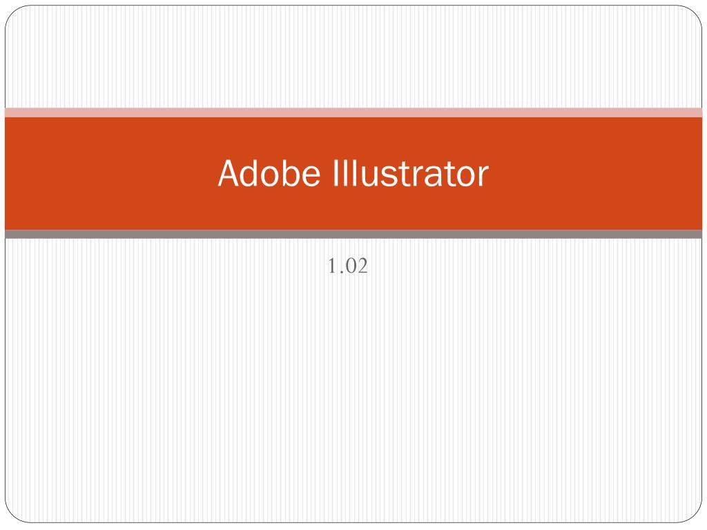 PPT - Adobe Illustrator PowerPoint Presentation, free download - ID:2755513
