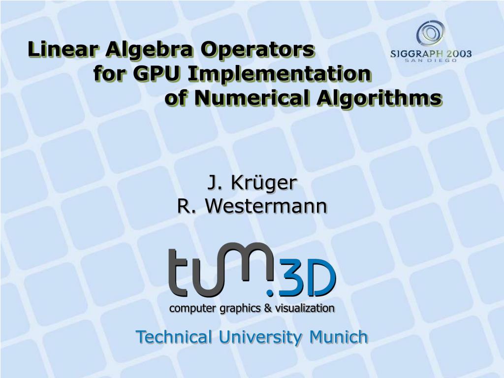 PPT - Linear Algebra Operators for GPU Implementation of Numerical Algorithms PowerPoint ...