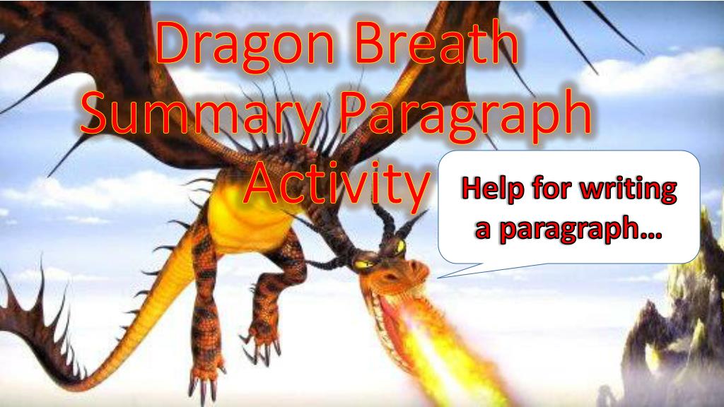 PPT - Dragon Breath Summary Paragraph Activity PowerPoint Presentation ...