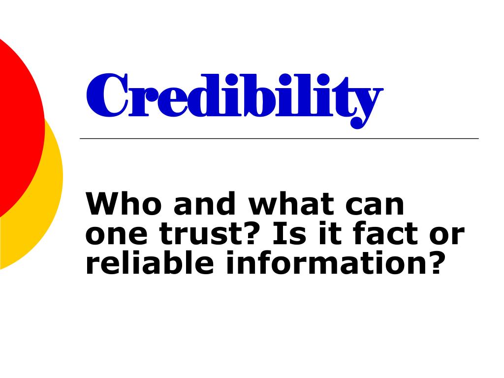 PPT - Credibility PowerPoint Presentation, free download - ID:2756554