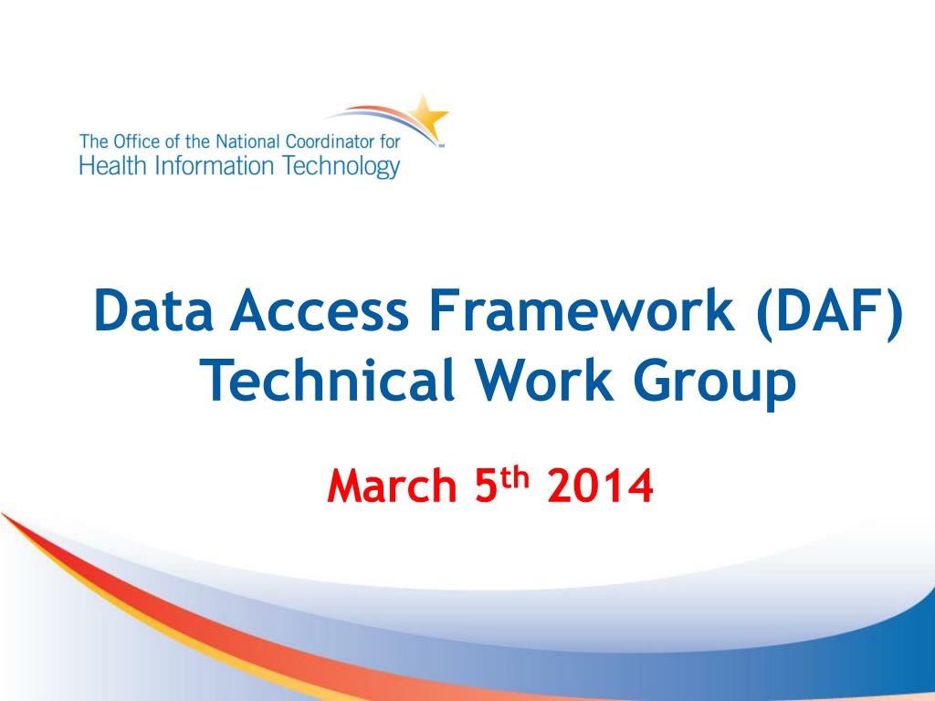 PPT - Data Access Framework (DAF) Technical Work Group PowerPoint ...