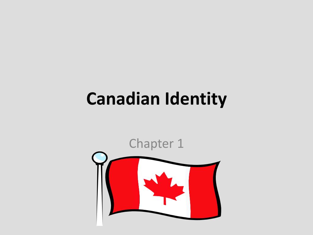 PPT - Canadian Identity PowerPoint Presentation, free download - ID:2756809
