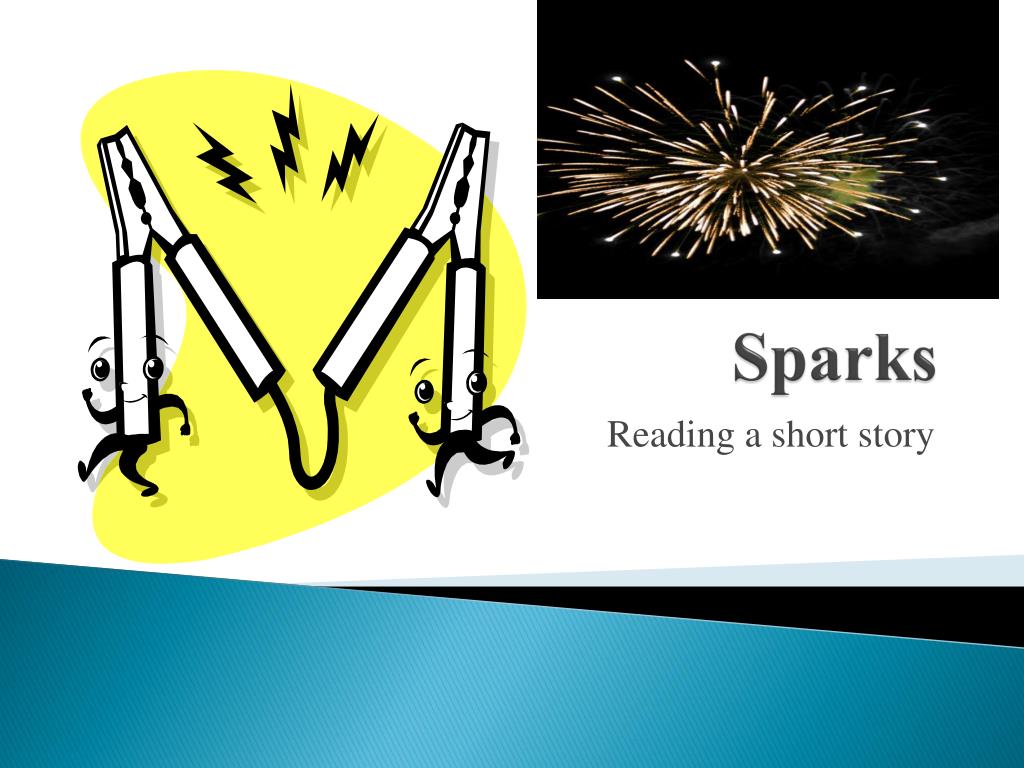 PPT - Sparks PowerPoint Presentation, free download - ID:2757450