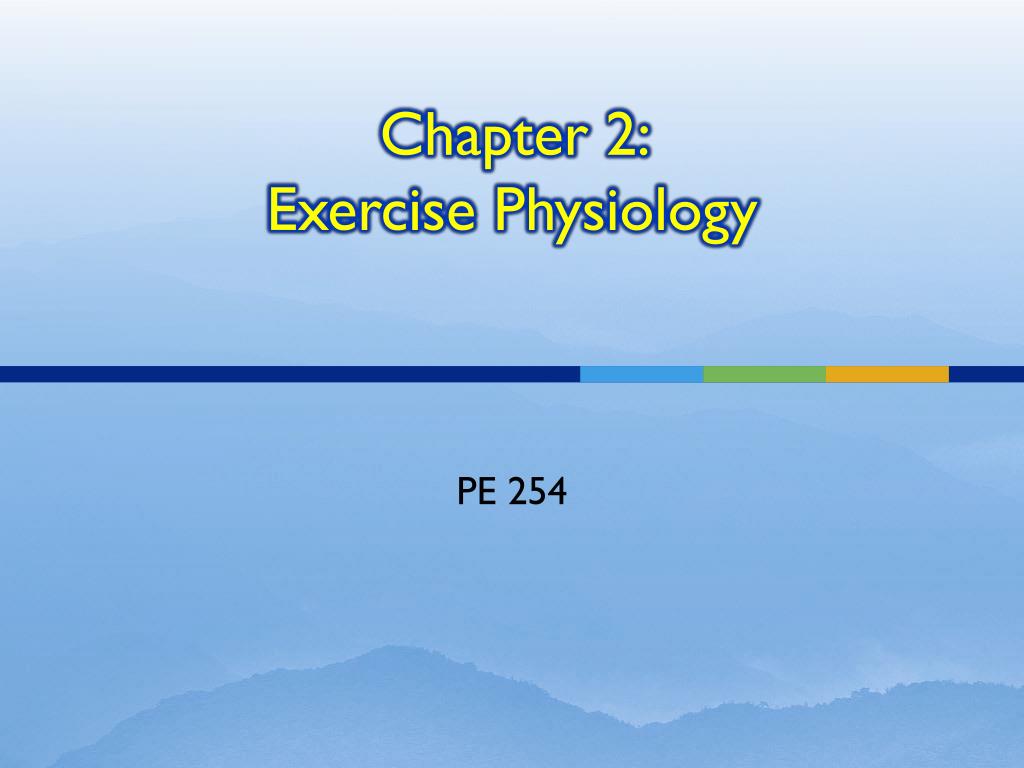 PPT - Chapter 2: Exercise Physiology PowerPoint Presentation, free ...