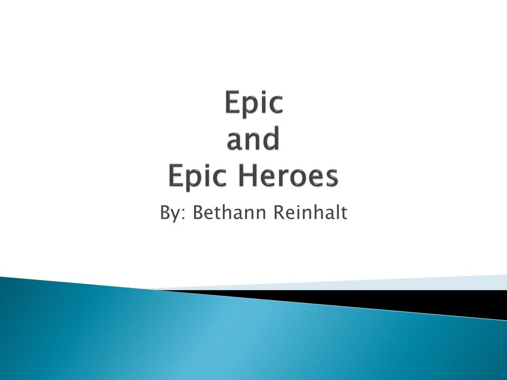 PPT - Epic and Epic Heroes PowerPoint Presentation, free download - ID ...