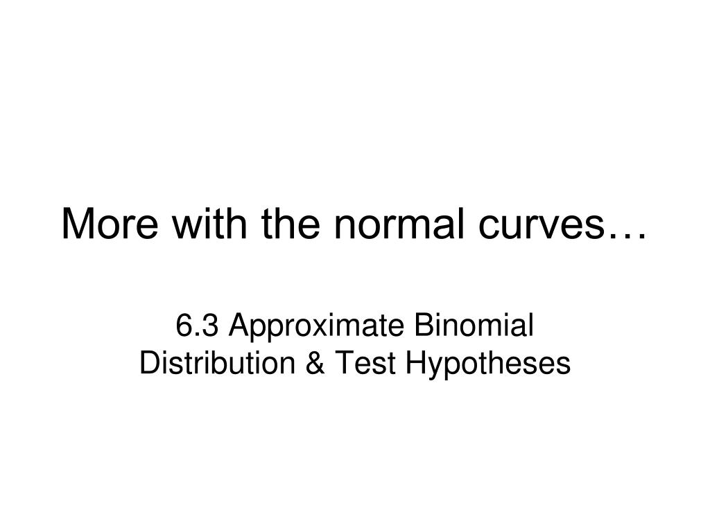 PPT - More with the normal curves… PowerPoint Presentation, free ...