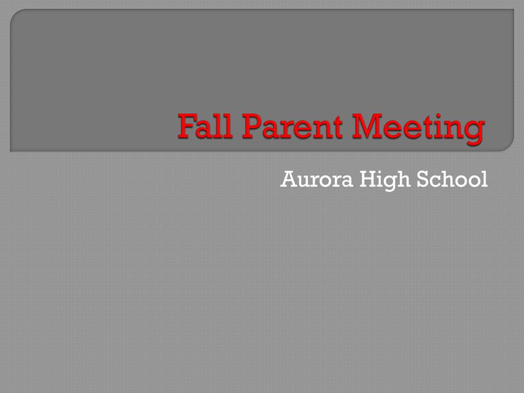 PPT - Fall Parent Meeting PowerPoint Presentation, free download - ID ...