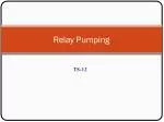PPT - Relay Pumping Operations PowerPoint Presentation, free download ...