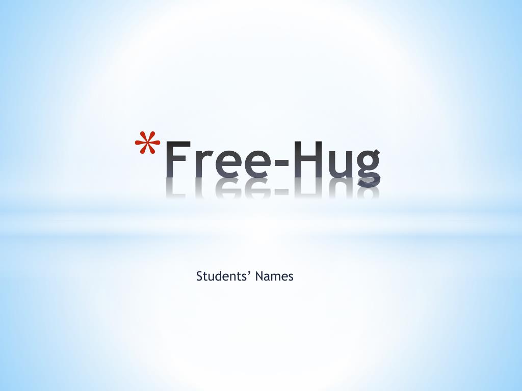 PPT - Free-Hug PowerPoint Presentation, free download - ID:2762210