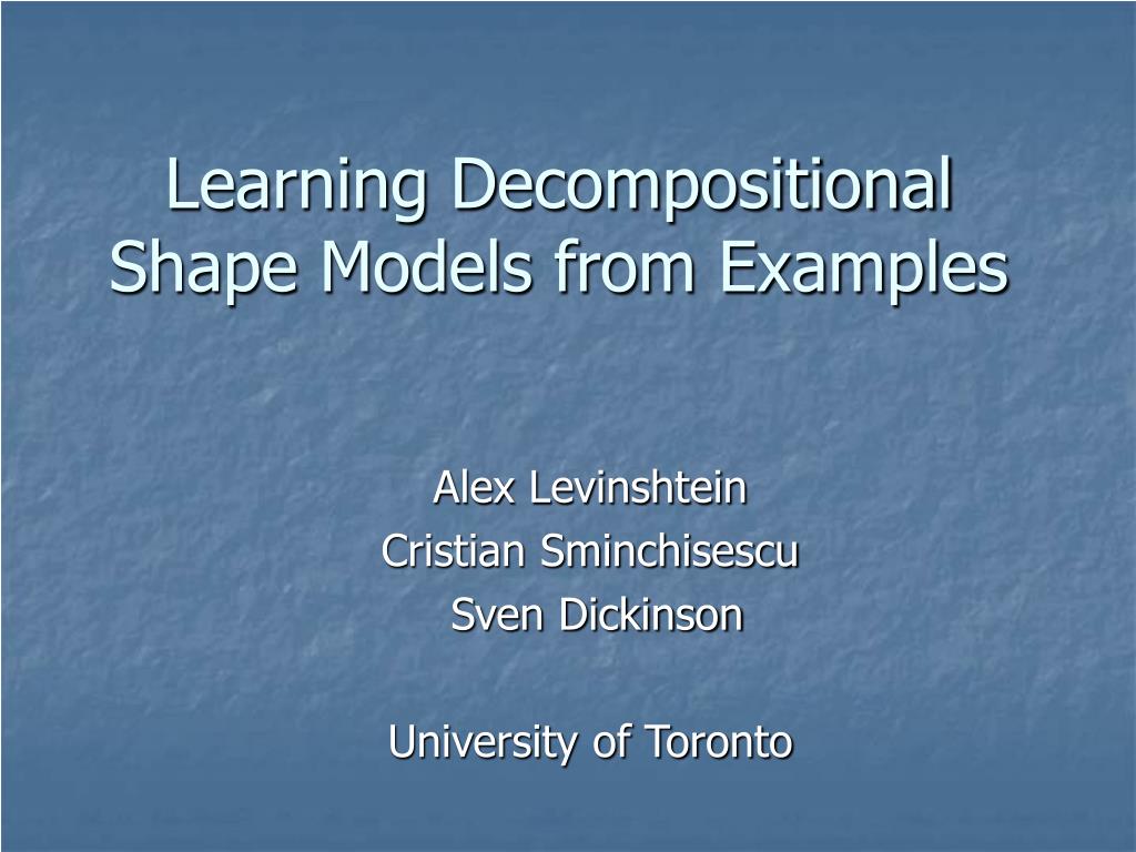 PPT - Learning Decompositional Shape Models from Examples PowerPoint ...