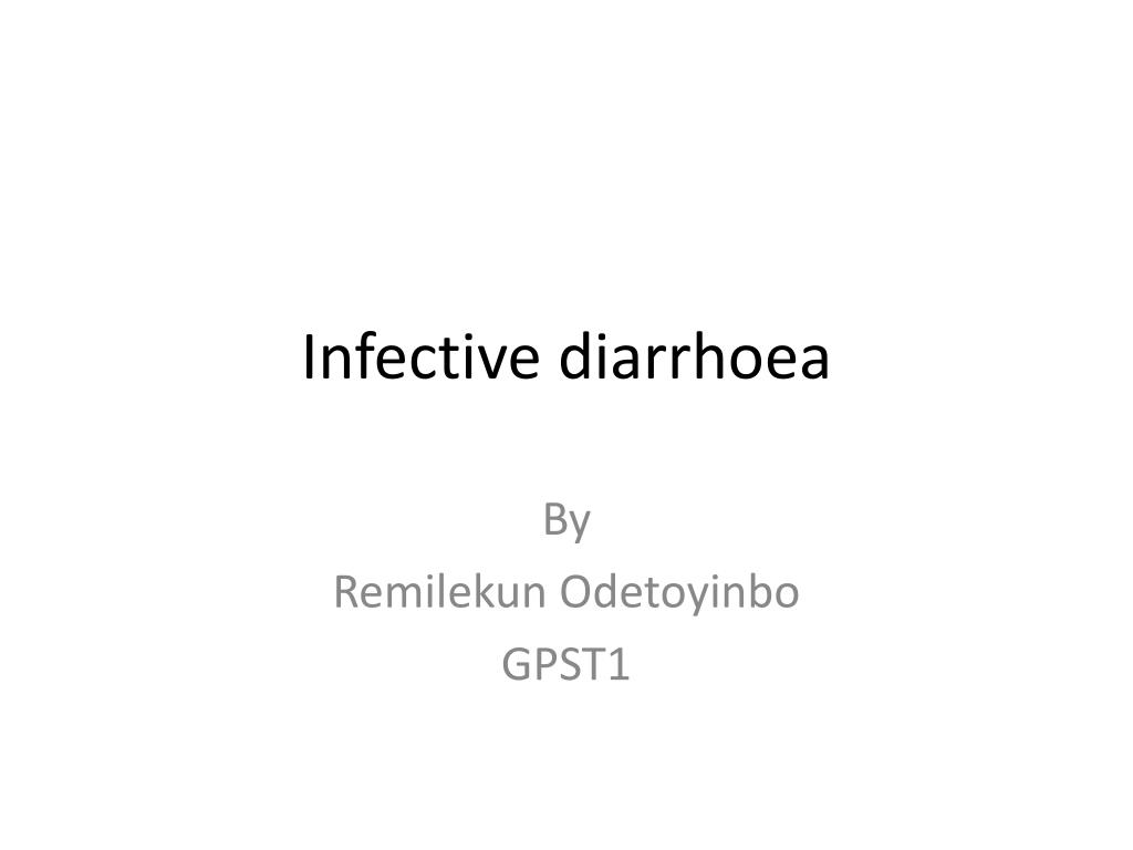 PPT - Infective diarrhoea PowerPoint Presentation, free download - ID ...