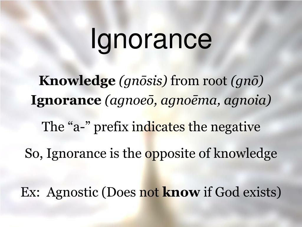 PPT - Ignorance PowerPoint Presentation, free download - ID:2762418