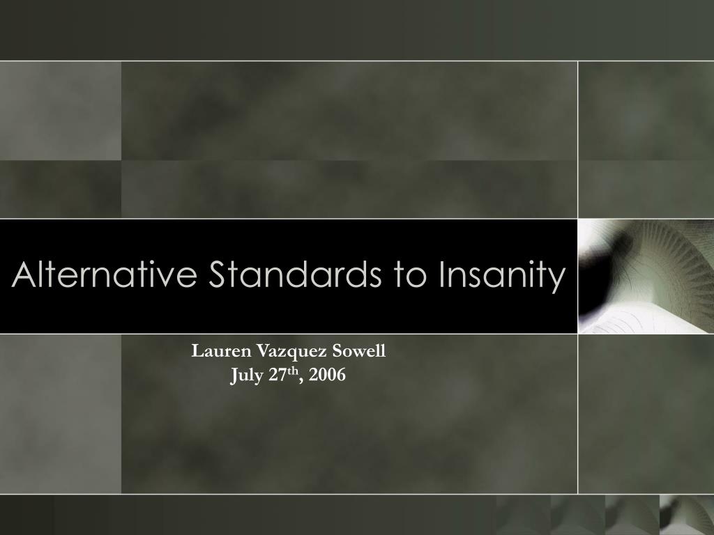 PPT - Alternative Standards to Insanity PowerPoint Presentation, free ...
