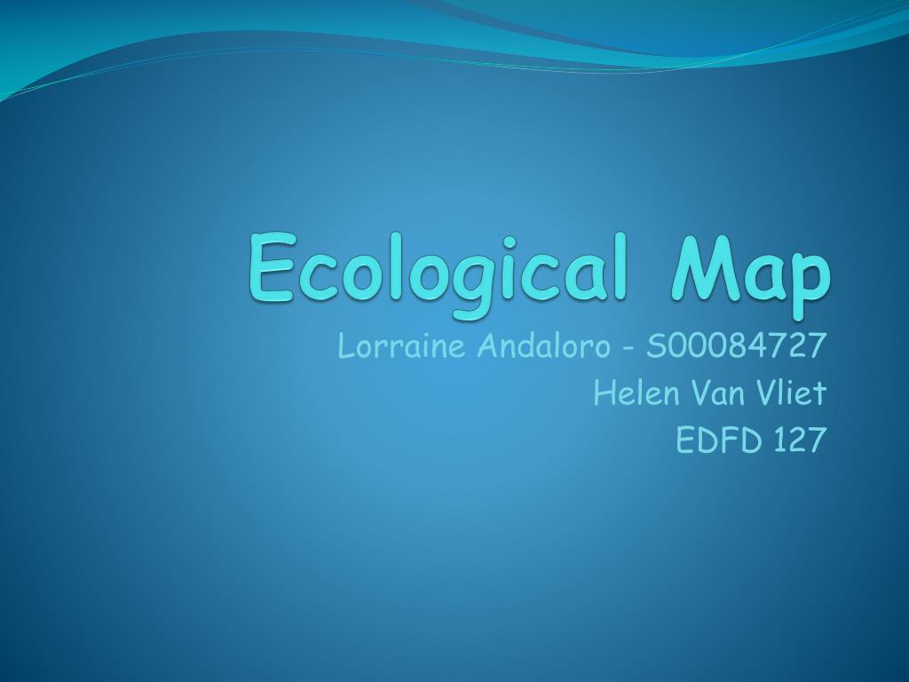 PPT - Ecological Map PowerPoint Presentation, free download - ID:2763199