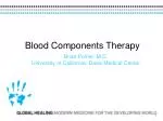 PPT - Blood and Blood Component Therapy PowerPoint Presentation, free ...