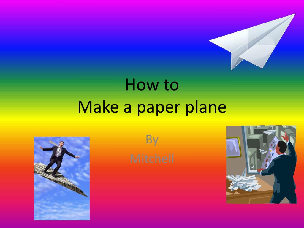 PPT - How to Make a paper plane PowerPoint Presentation, free download ...