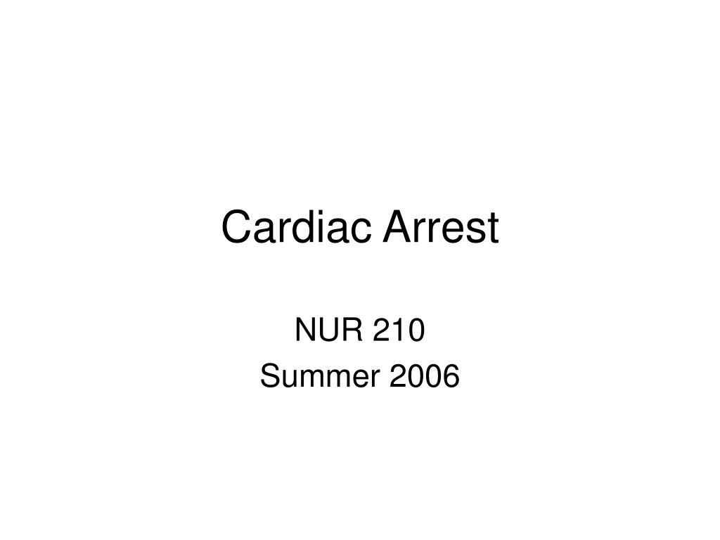 PPT - Cardiac Arrest PowerPoint Presentation, free download - ID:2764369