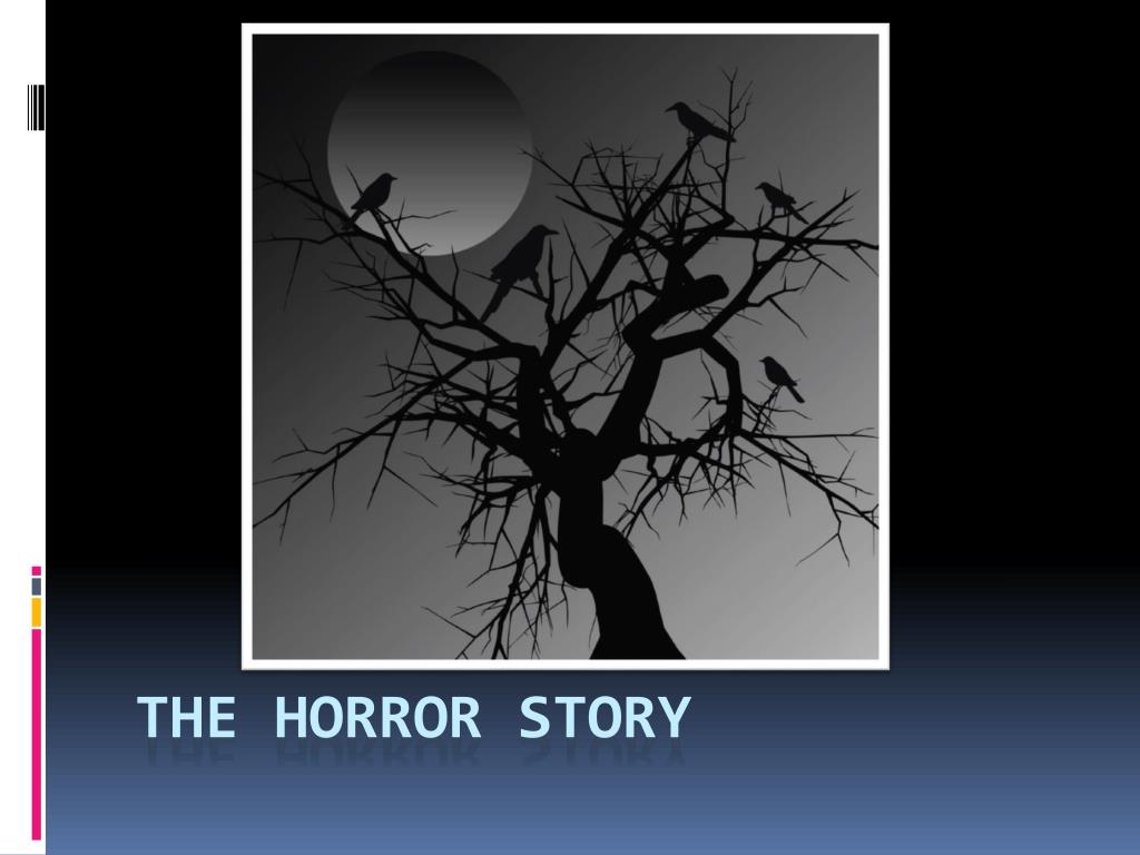 PPT - The Horror Story PowerPoint Presentation, free download - ID:2764388