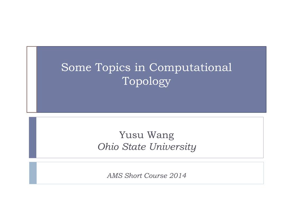 PPT - Some Topics in Computational Topology PowerPoint Presentation, free download - ID:2764998