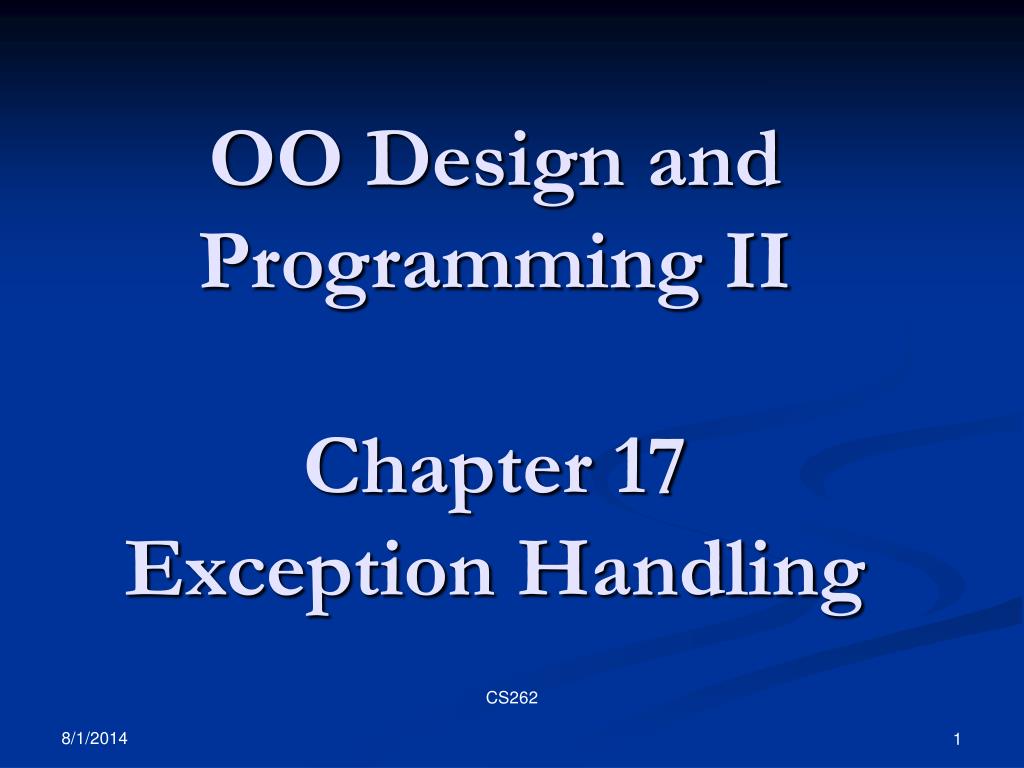 PPT - OO Design and Programming II Chapter 17 Exception Handling ...