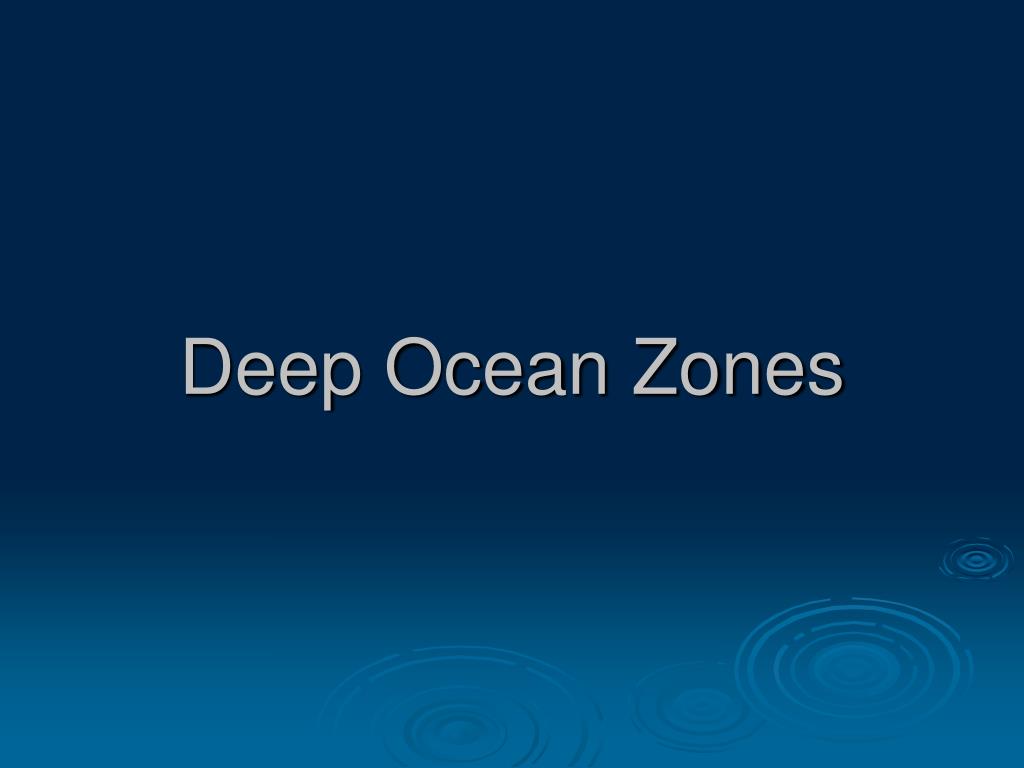 PPT - Deep Ocean Zones PowerPoint Presentation, free download - ID:2765770
