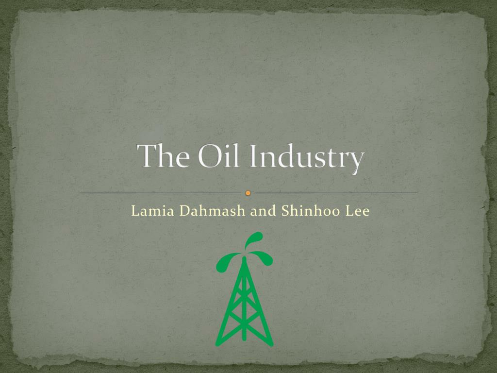 PPT - The Oil Industry PowerPoint Presentation, free download - ID:2766549