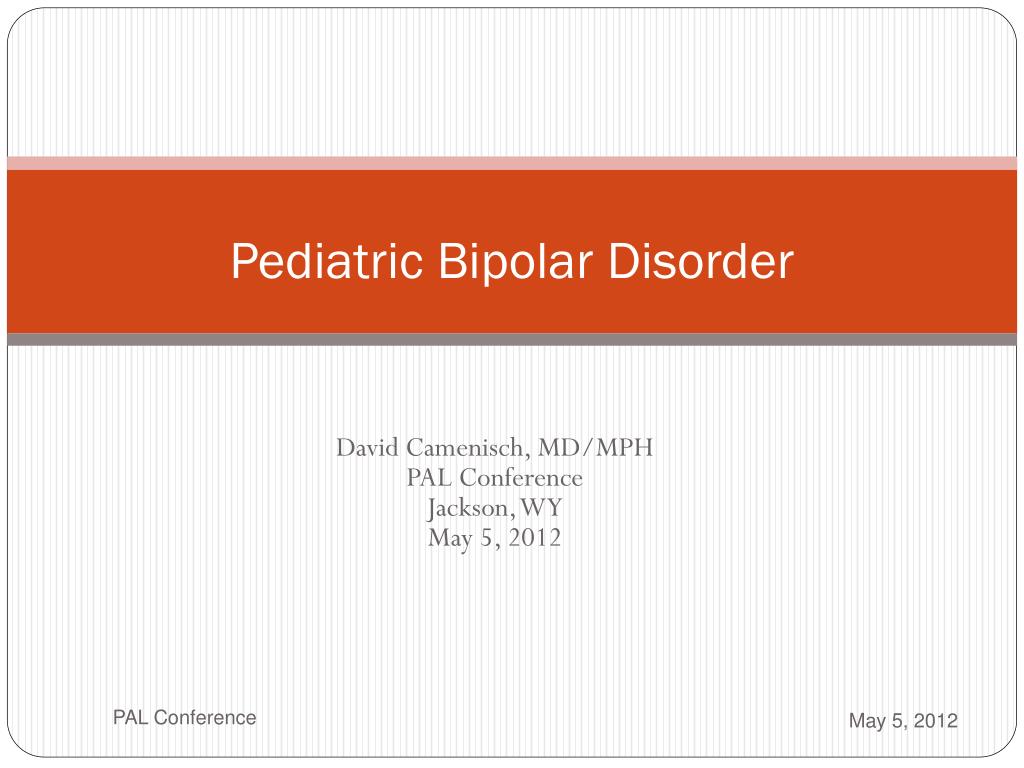 PPT - Pediatric Bipolar Disorder PowerPoint Presentation, free download ...