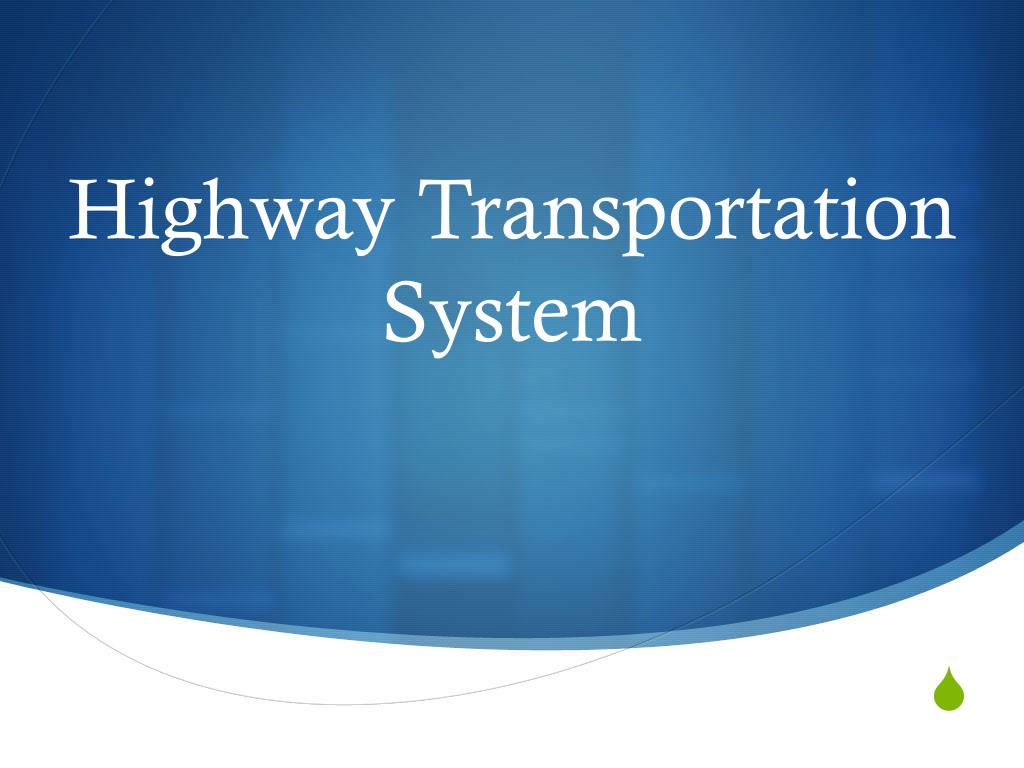 PPT - Highway Transportation System PowerPoint Presentation, free ...