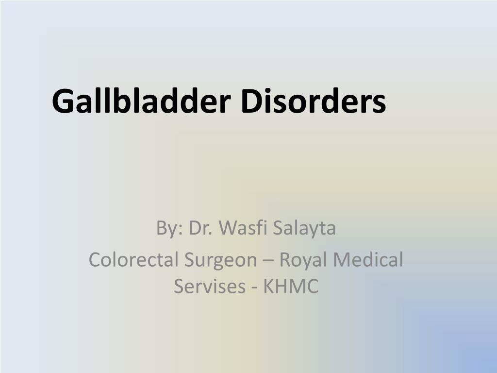 PPT - Gallbladder Disorders PowerPoint Presentation, free download - ID ...