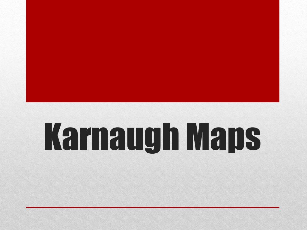 PPT - Karnaugh Maps PowerPoint Presentation, free download - ID:2769935