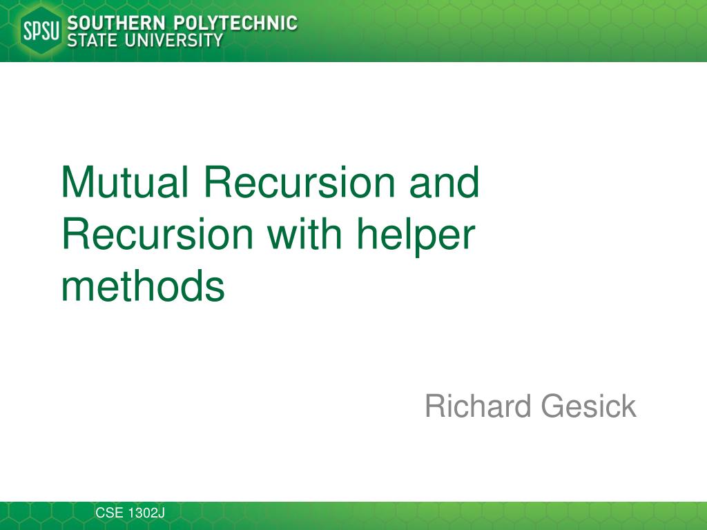 PPT - Mutual Recursion and Recursion with helper methods PowerPoint ... PPT - Mutual Recursion and Recursion with helper methods PowerPoint ...