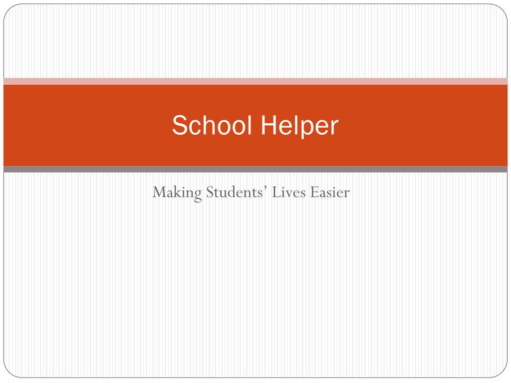 PPT - School Helper PowerPoint Presentation, free download - ID:2770946