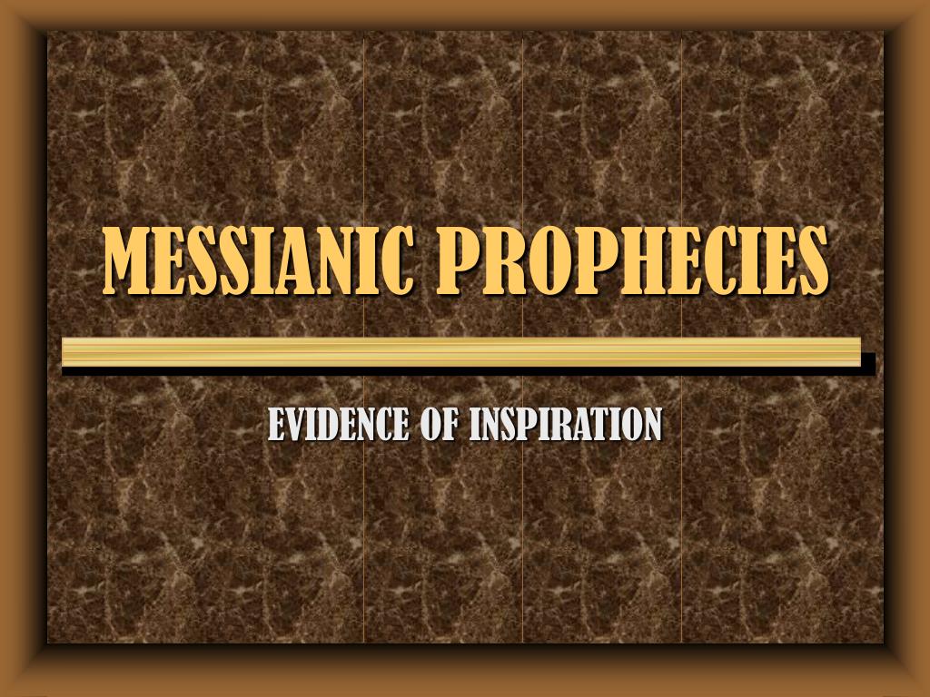 PPT - MESSIANIC PROPHECIES PowerPoint Presentation, free download - ID ...