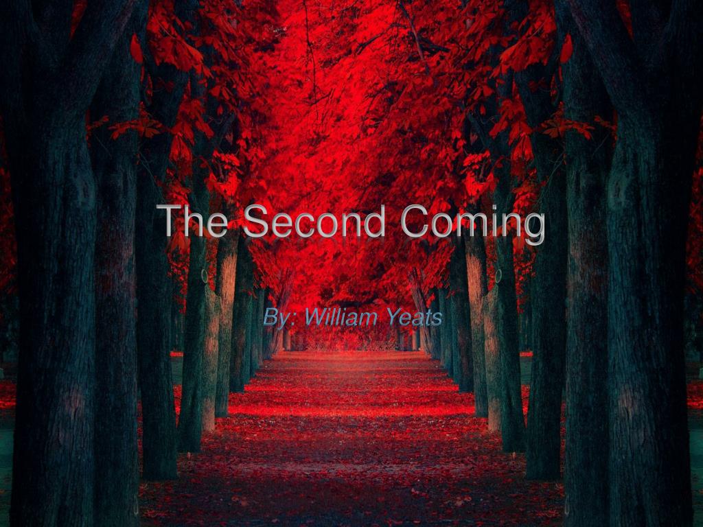 PPT - The Second Coming: A Glimpse into William Yeats' Life and Work ...